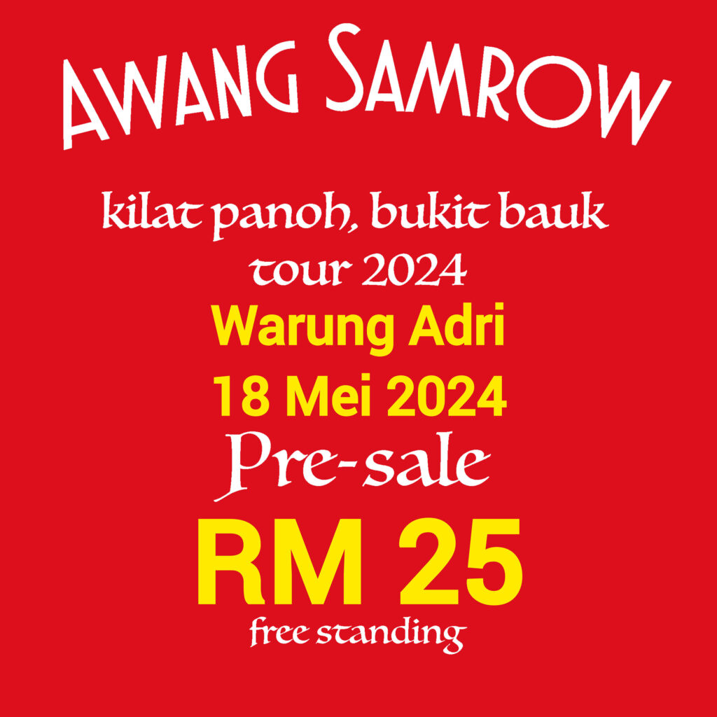 AWANG SAMROW "Kilat panoh, bukit bauk tour 2024" - TAPAUtix